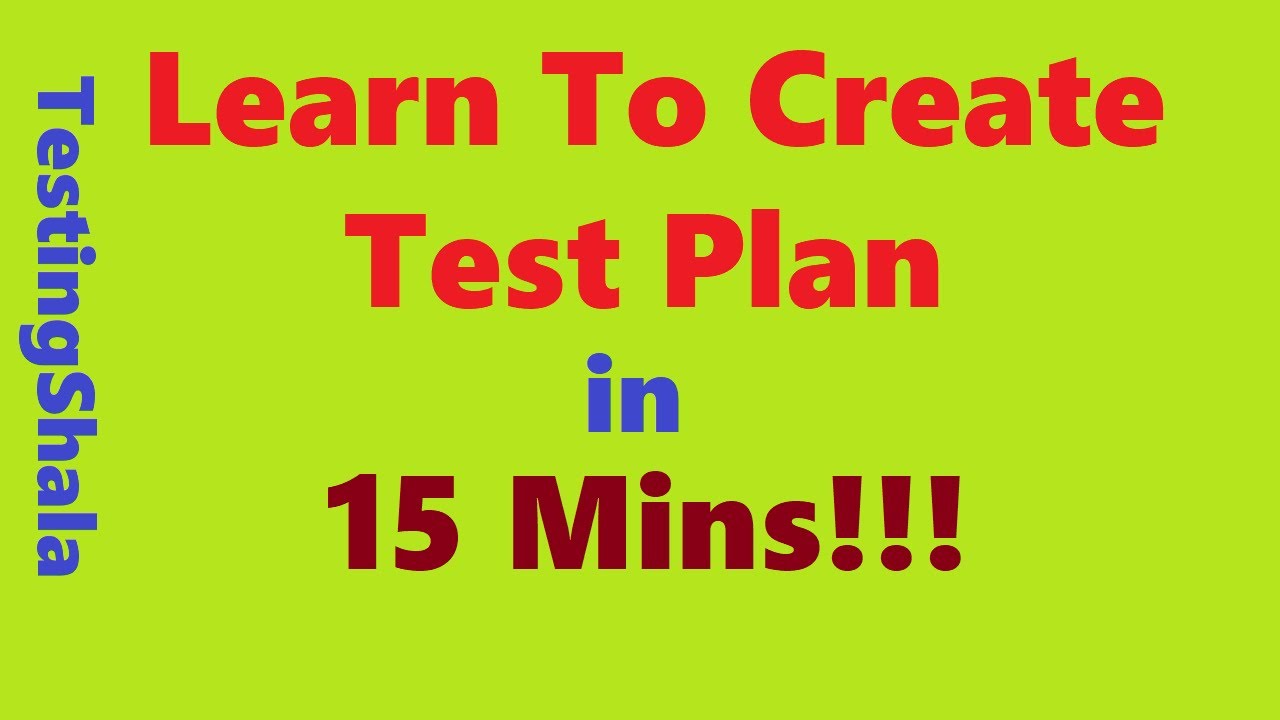 Test Plan Template Explanation To Creating It In 15 Mins Testingshala