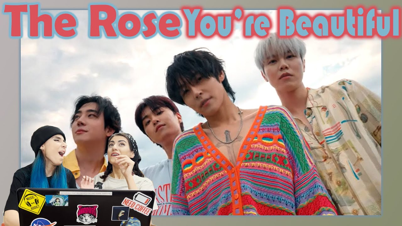 Reaction To The Rose 더로즈 You Re Beautiful Official Video Youtube