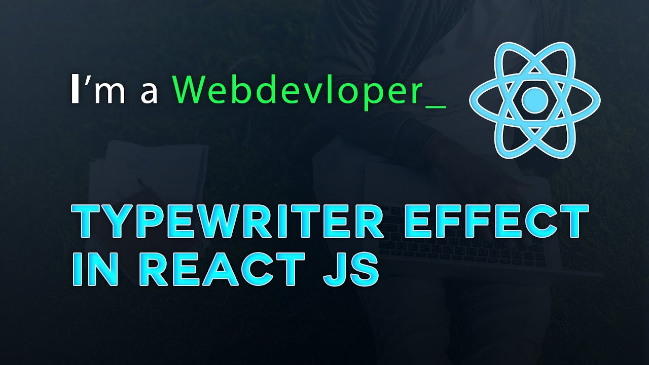 Typewriter Effect In Reactjs Typewriting Effect Using Reactjs