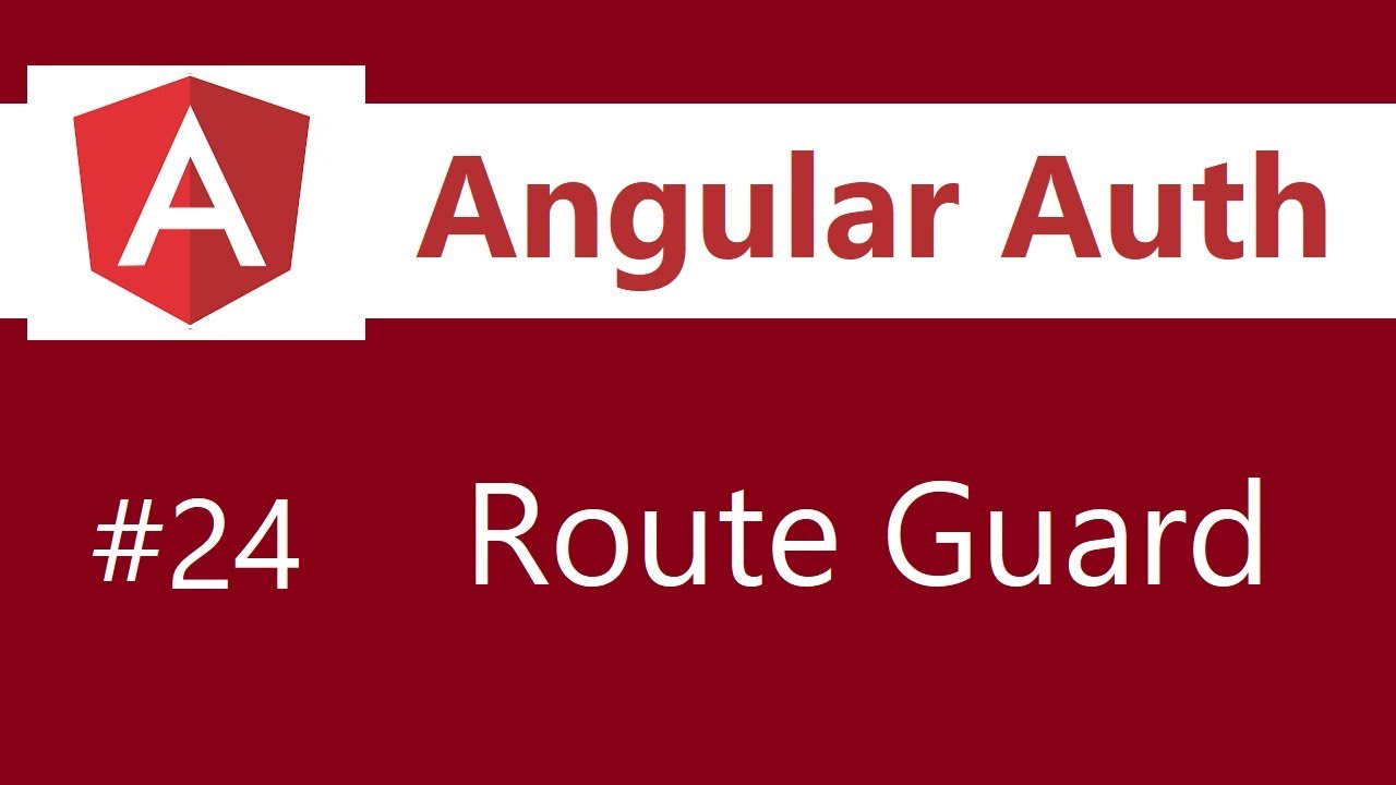 Angular Authentication Tutorial 24 Special Events Route Guard Youtube
