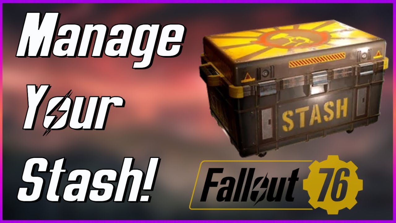 How To Manage Your Stash In Fallout 76 2024 Youtube