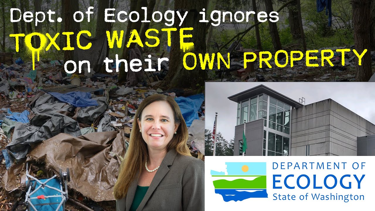Toxic Waste On Department Of Ecology S Own Property News From Gang Green Land Youtube