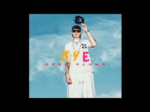 Peso Pluma Bye Audio Oficial Youtube