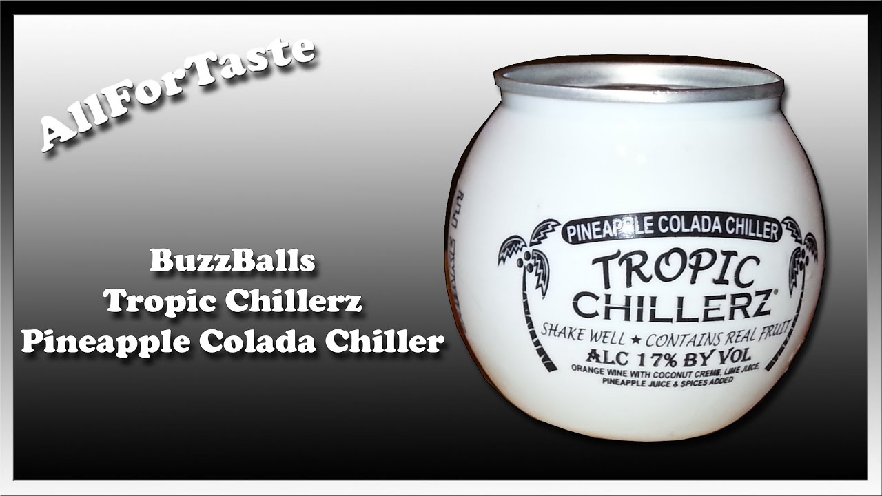 Buzzballs Tropic Chillerz Pineapple Colada Chiller Youtube
