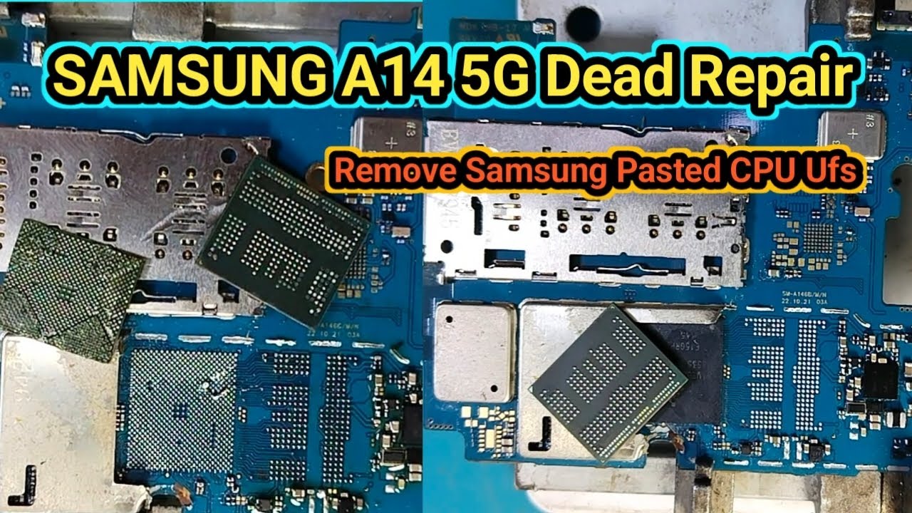 Samsung A14 5g Dead Repair ёяыая п Samsung Pasted Cpu Ufs Removed ёяыая п