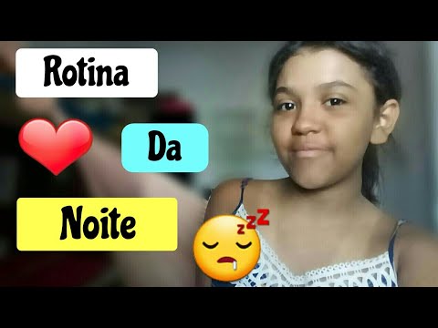 Rotina Da Noite Youtube