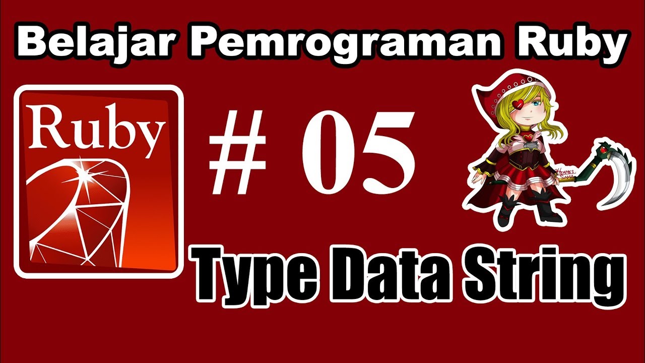 05 Pemrograman Ruby Dasar Type Data String Youtube