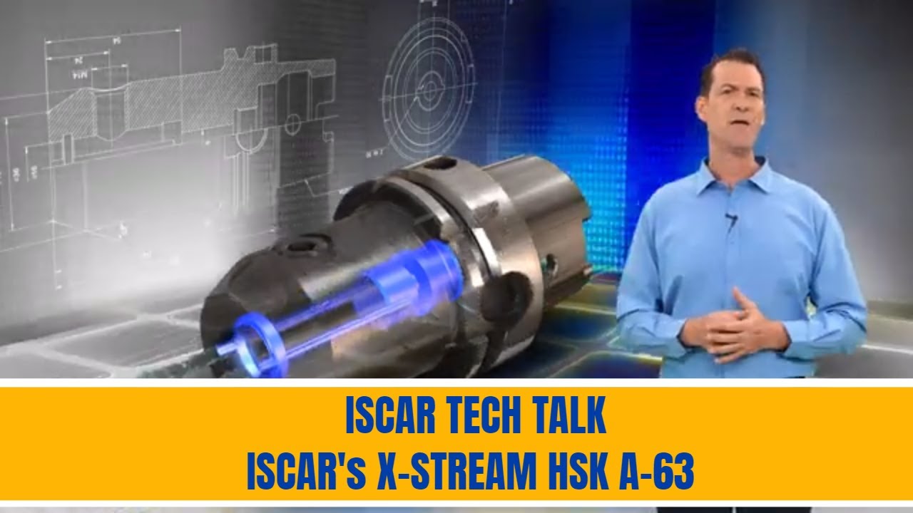 Iscar Tech Talk Iscar S X Stream Hsk A 63 Youtube