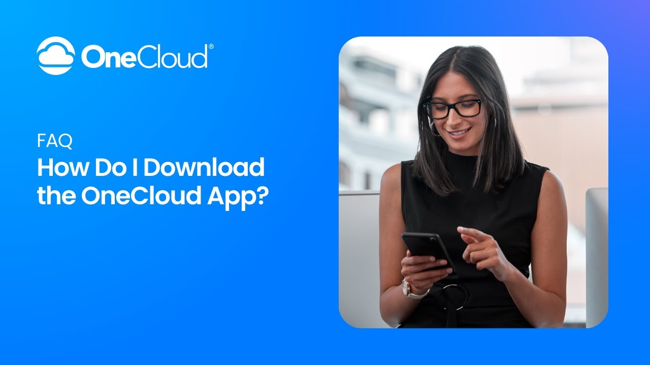 Onecloud How Do I Download The Onecloud App Youtube