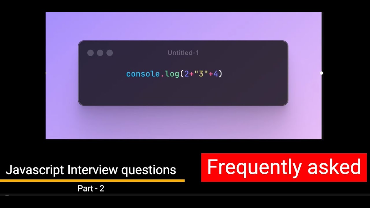 Javascript Interview Question Part 1 Youtube