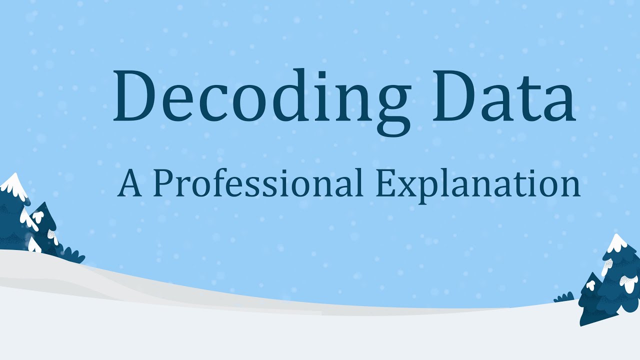 03 Decoding Data A Professional Explanation Youtube