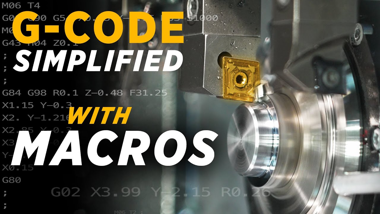 Secret Art Of Macro Programming On A Cnc Machine G Code Genius Youtube