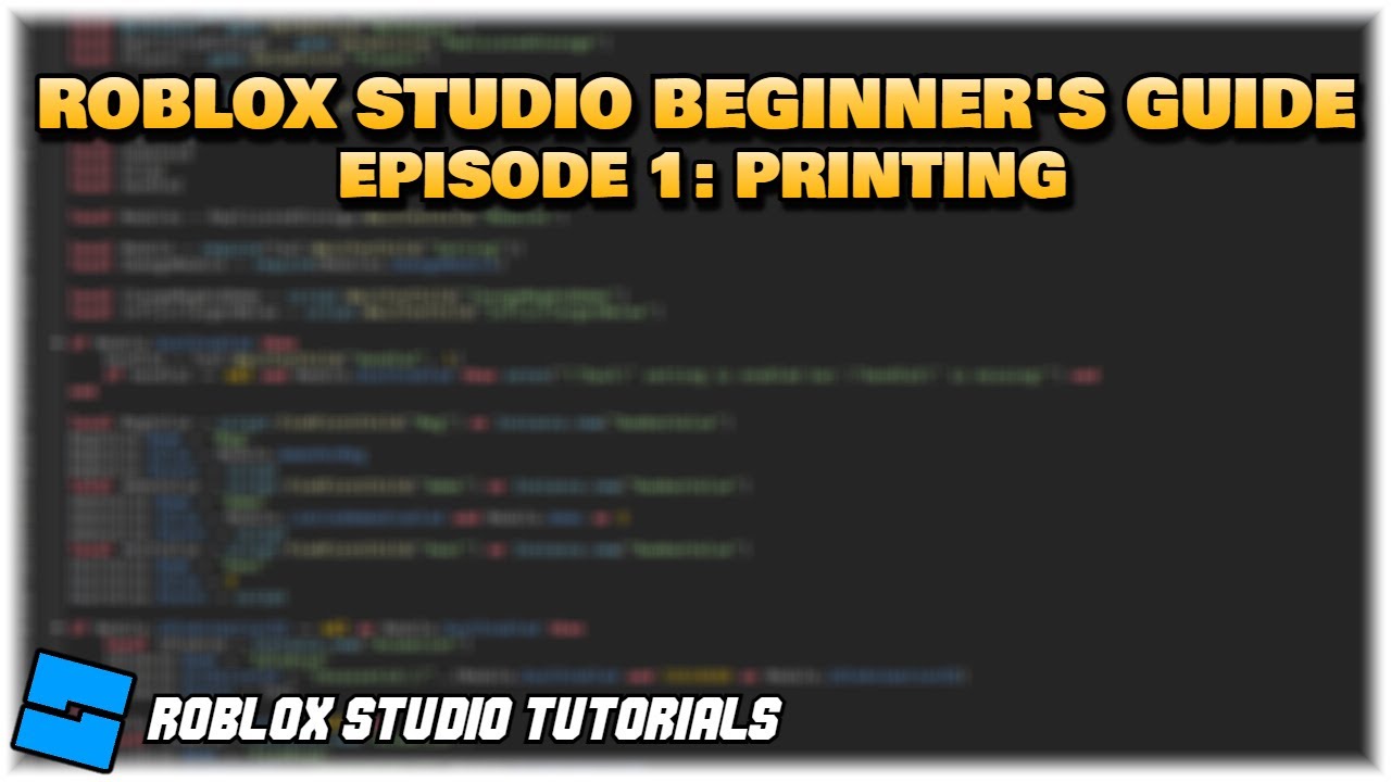Beginner S Scripting Tutorial 1 Printing Roblox Studio Youtube