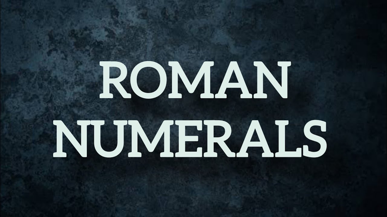 Roman Numerals Part 2 Youtube