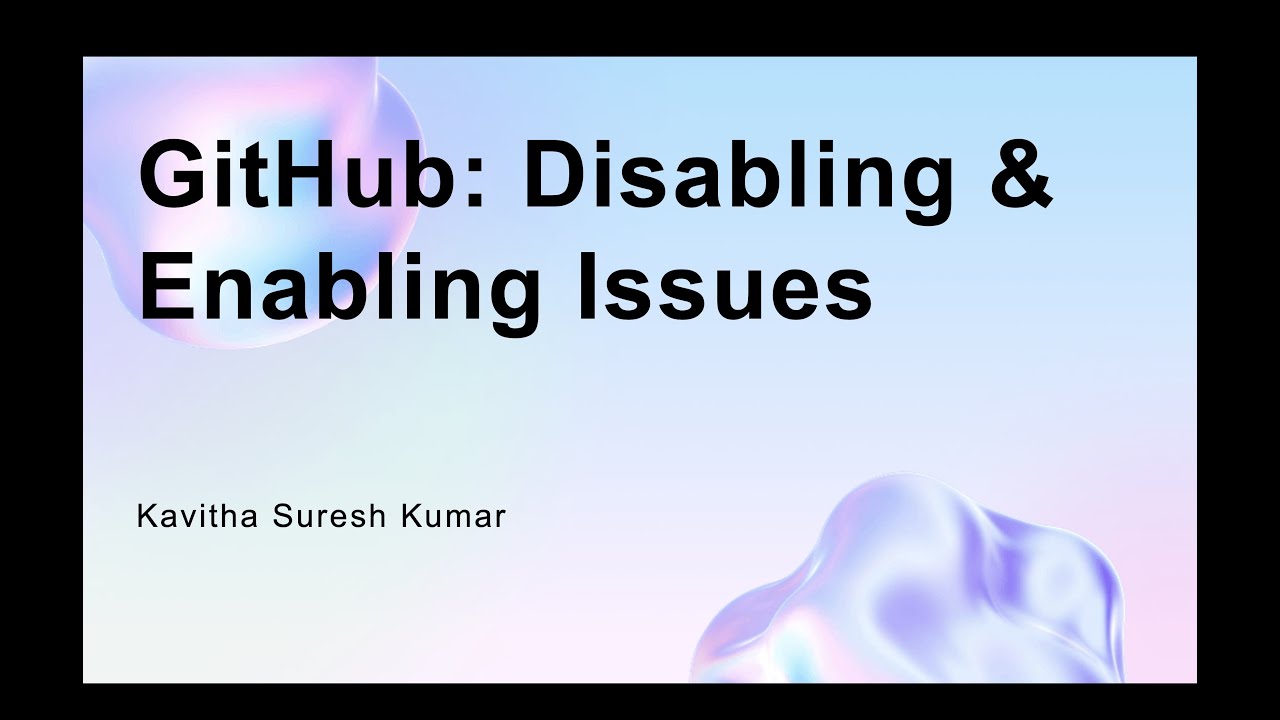 Github Disabling Enabling Issues Youtube
