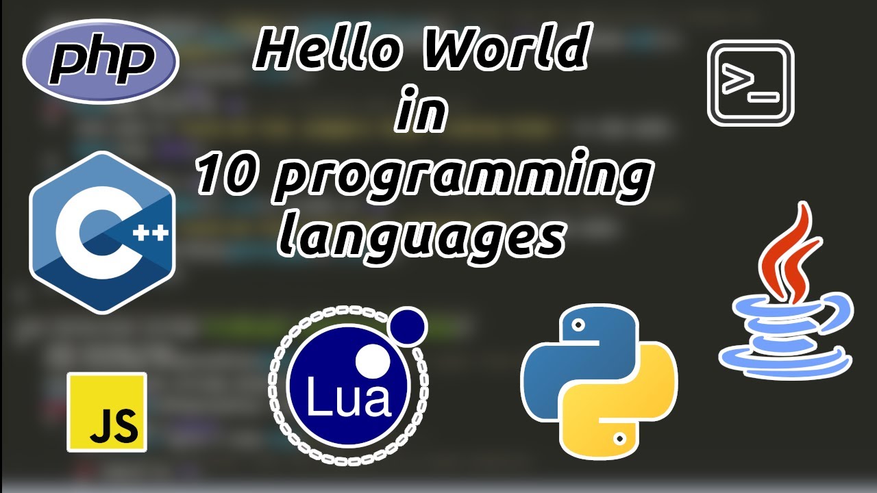 Hello World In 10 Different Programming Languages Youtube