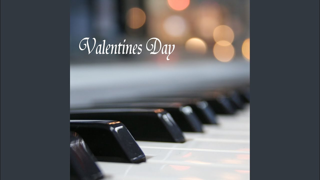 Valentine S Day Youtube Music