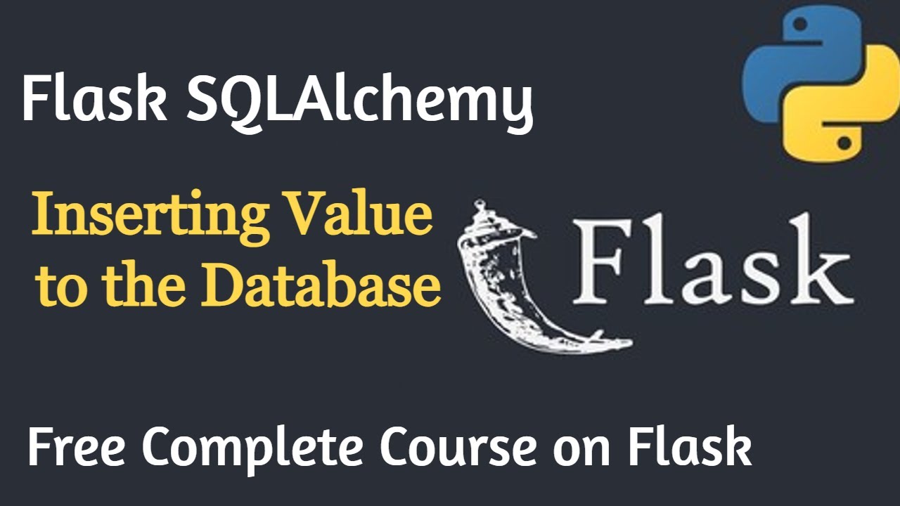 Inserting Values To Database Flask Sqlalchemy Youtube
