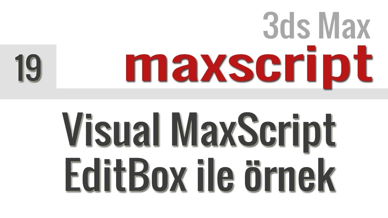 Maxscript 19 Visual Maxscript Editor Ile Edit Box örnek Uygulama Youtube