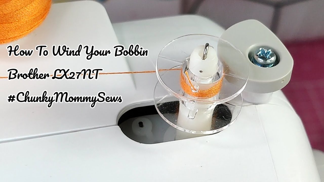 How To Wind The Bobbin On A Brother Sewing Machine Expert Tips