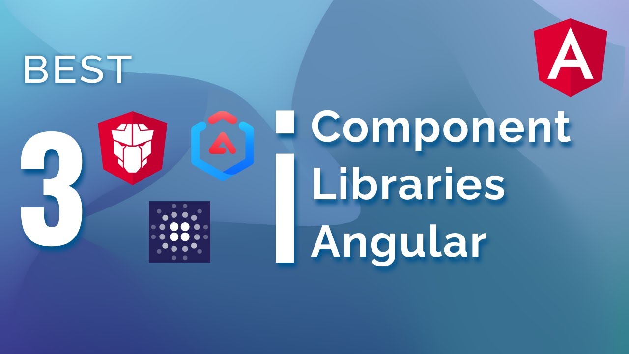 3 Best Ui Components Libraries Angular Youtube
