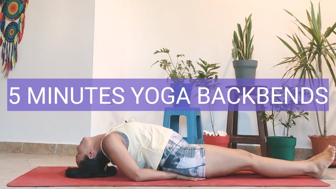 5 Minutes Yoga For Easy Backbends Eng Youtube