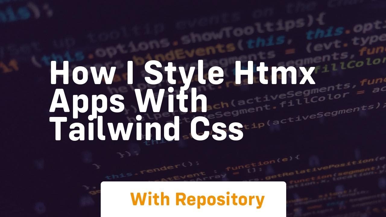 How I Style Htmx Apps With Tailwind Css Youtube