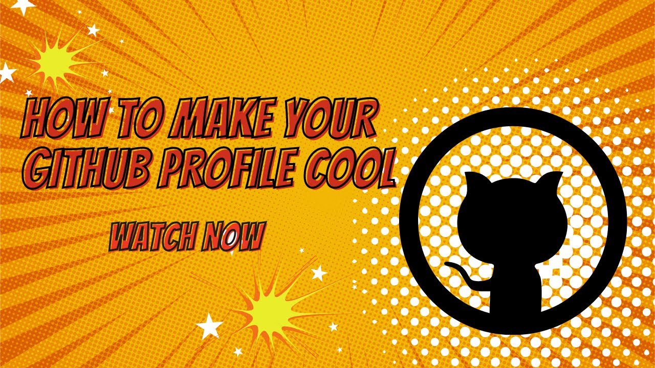 How To Make Your Github Profile Cool Youtube