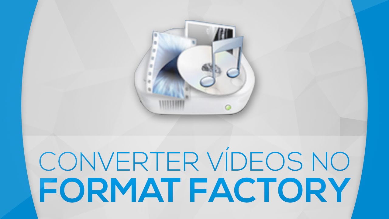 Como Converter Videos Com Format Factory Youtube