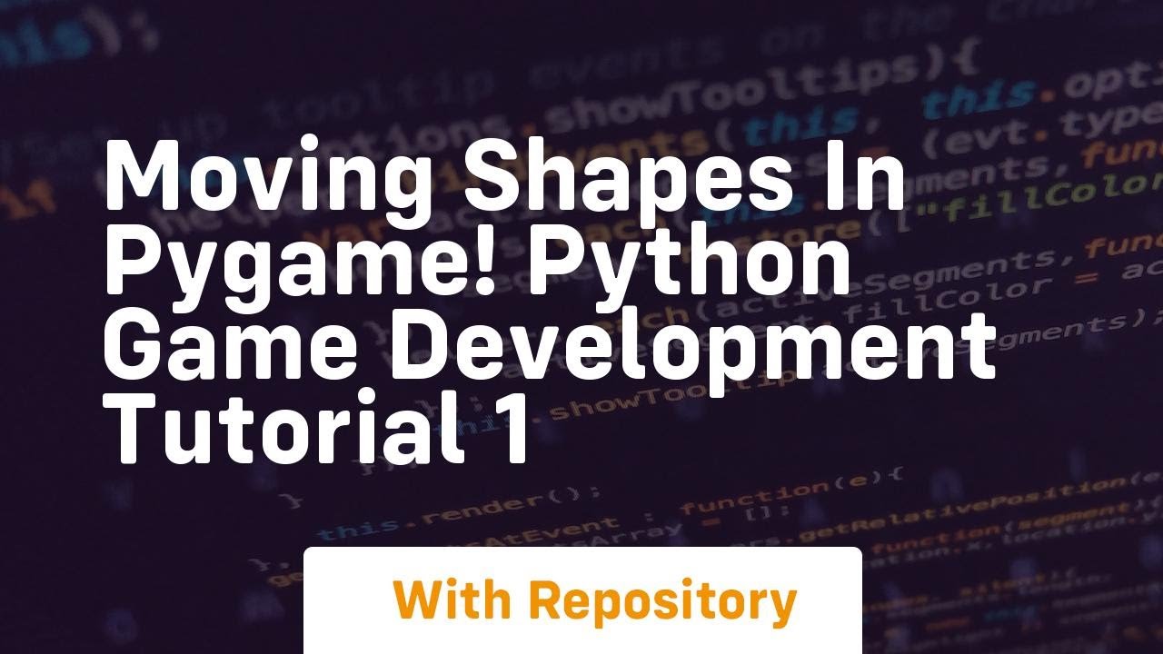 Moving Shapes In Pygame Python Game Development Tutorial 1 Youtube