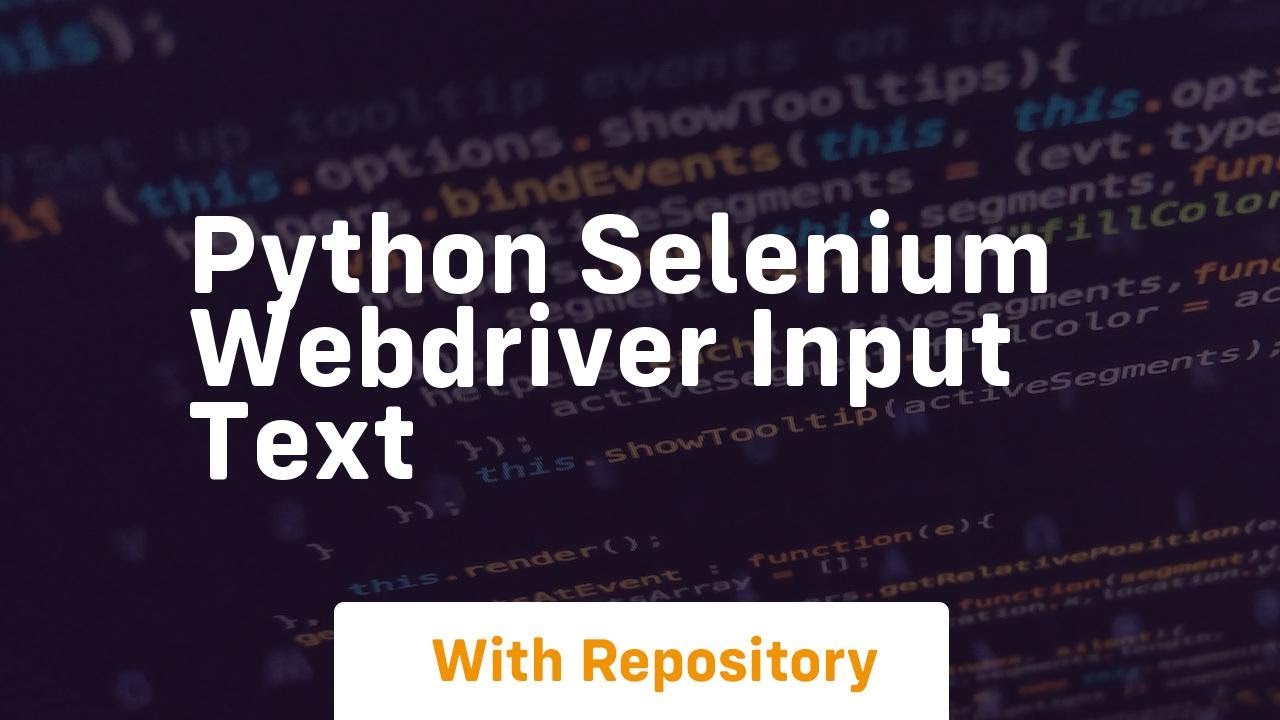 Python Selenium Webdriver Input Text Youtube