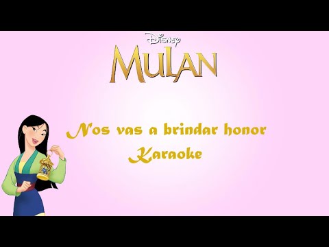 Nos Vas A Brindar Honor Mulan Karaokeёяпоёясшёям Youtube