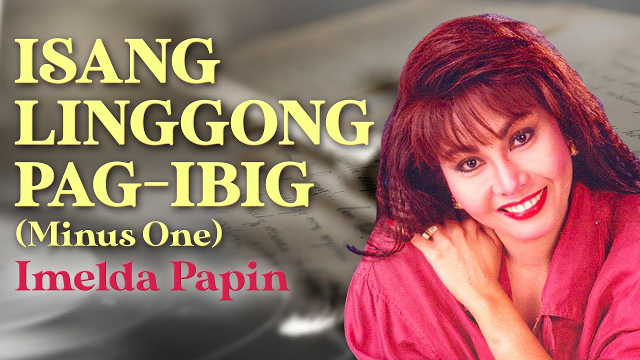 Isang Linggong Pag Ibig Imelda Papin Minus One Opm Youtube Music