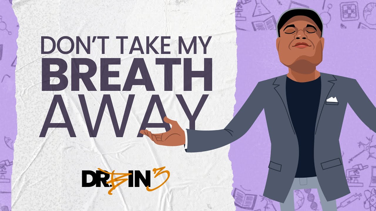 The Science Behind Breathing Dr B In 3 Youtube