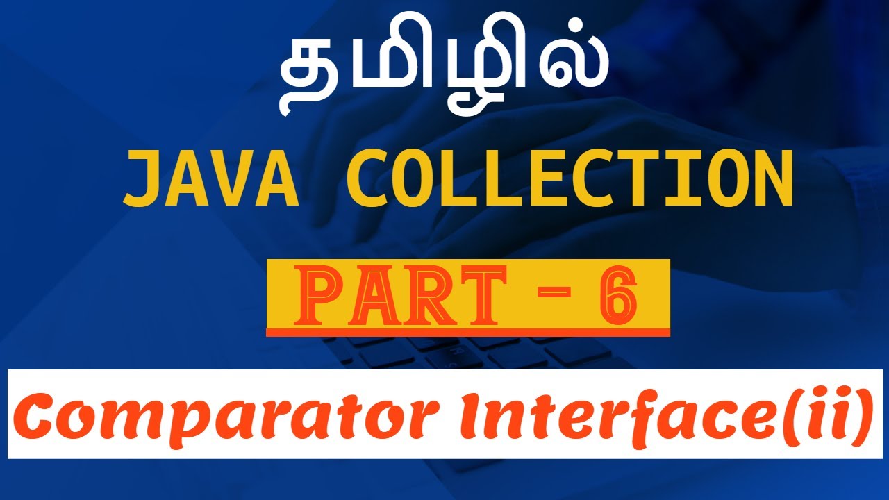 Java In Tamil Collections Part 6 Comparator Interface Payilagam