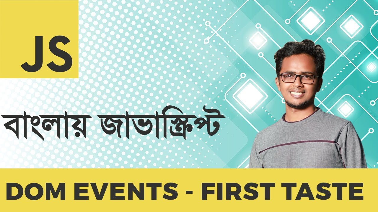 Dom Events First Taste Javascript Bangla Tutorial Youtube