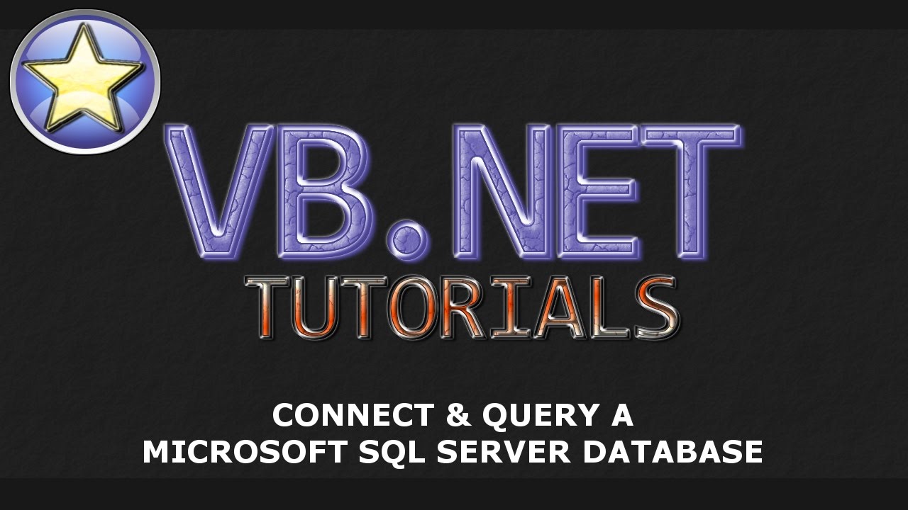 Vb Net Tutorial Connect Query A Microsoft Sql Server Database