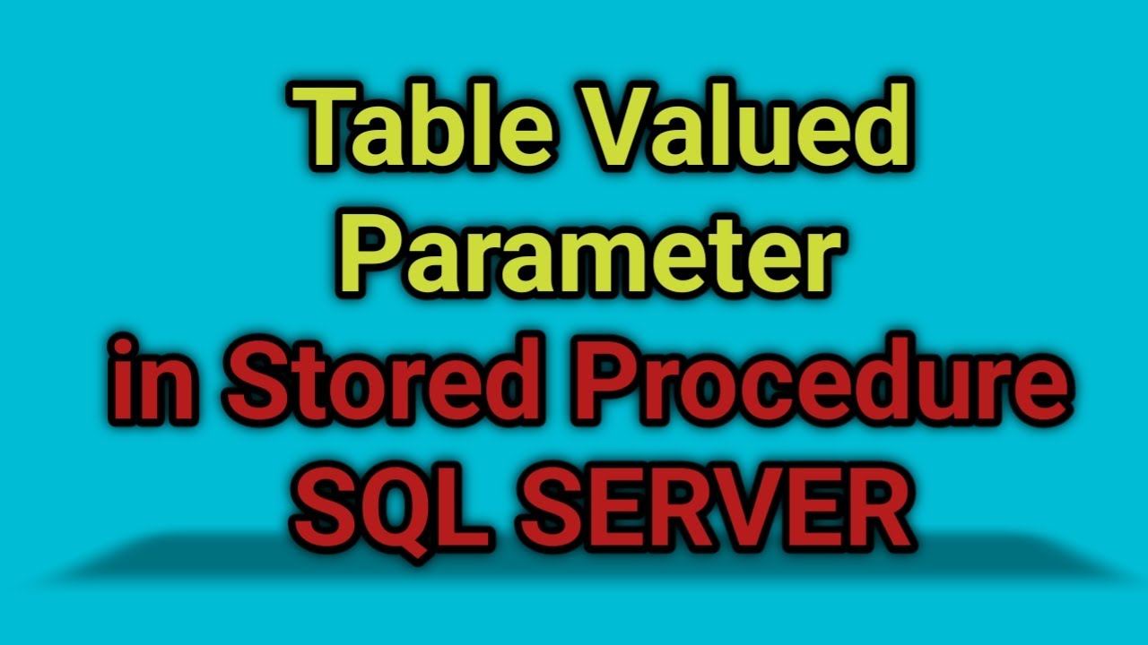 Sql Table Valued Parameter Example At Katie Felton Blog