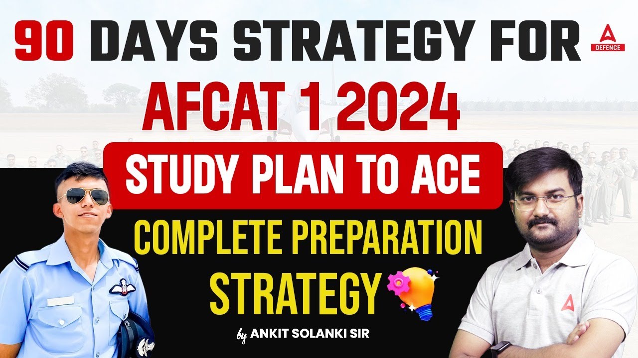 90 Days Strategy For Afcat 1 2024 Study Plan To Ace Afcat 2024 Exam