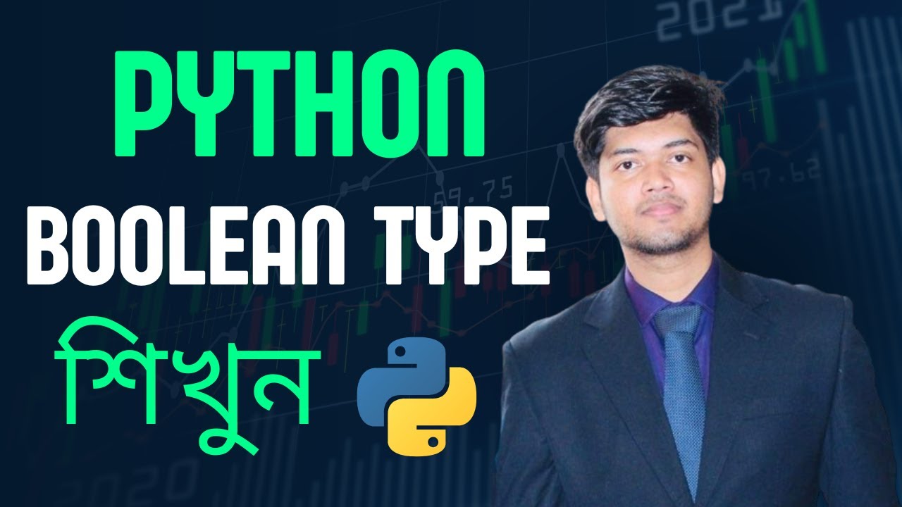 7 Python Boolean Data Type Bangla Tutorial 2024 Youtube