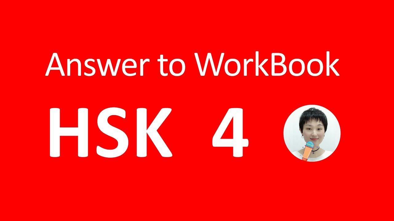 Answer To Hsk 4 Workbook Standard Course Youtube