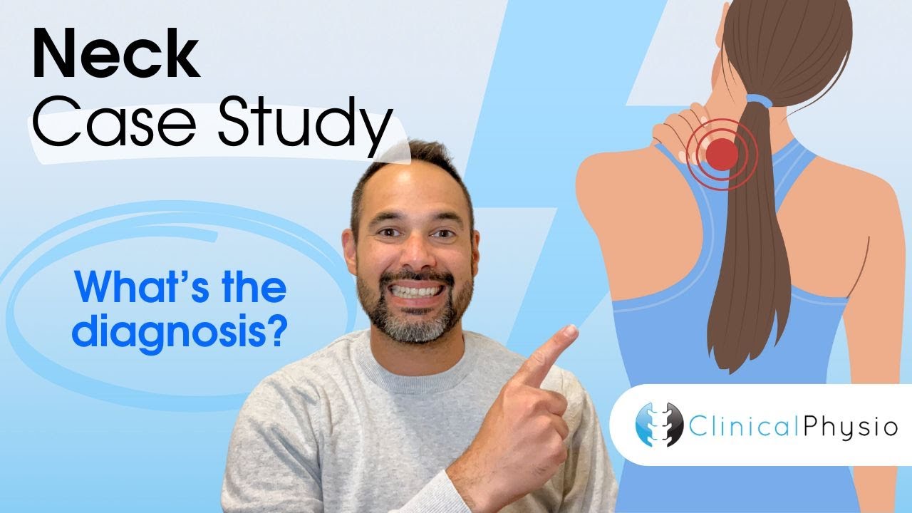 Neck Case Study What S The Diagnosis Youtube
