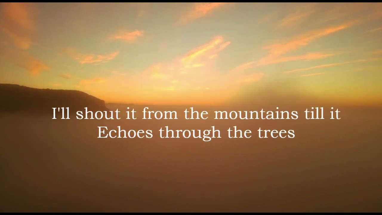 Shout It From The Mountain