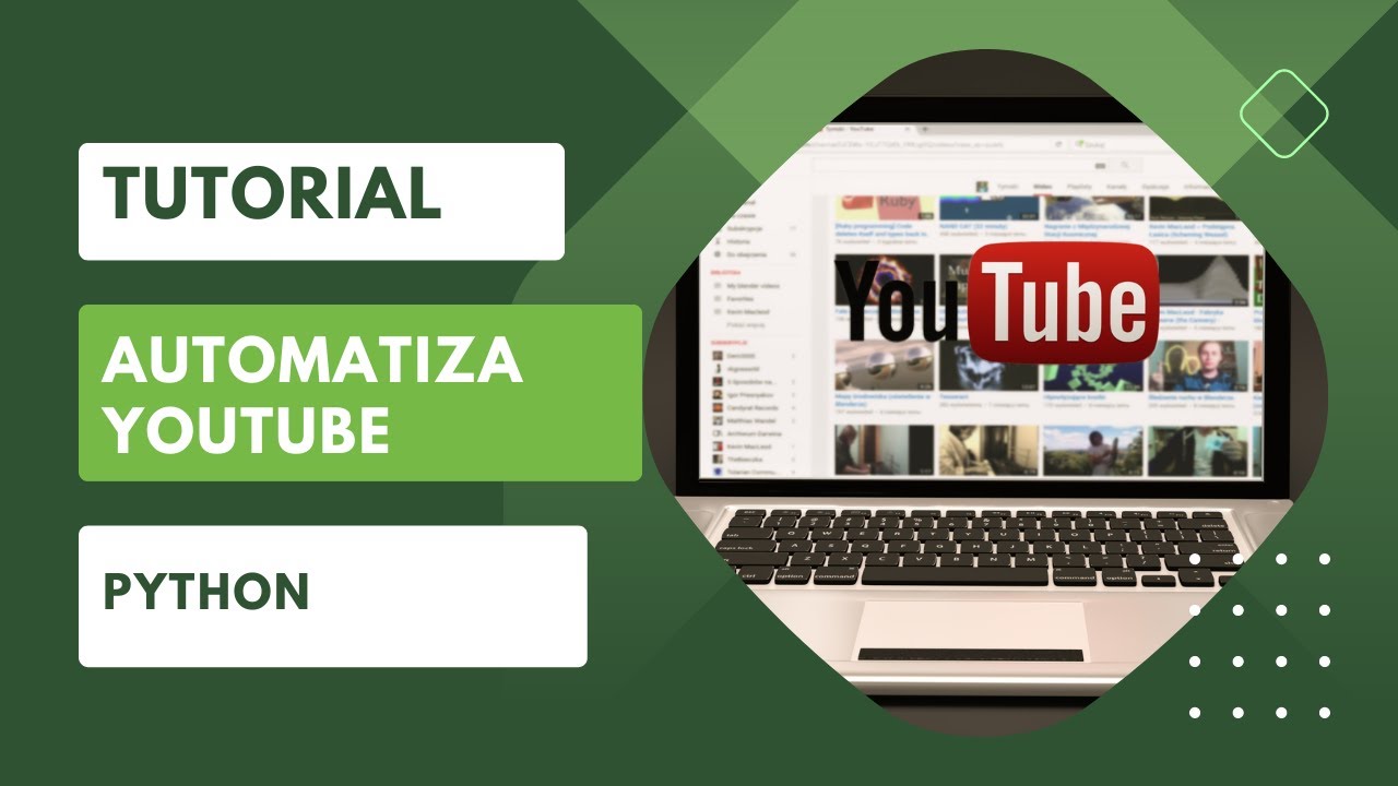 Automatiza Youtube Con Python Youtube