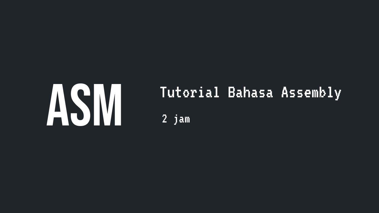 Tutorial Bahasa Assembly Youtube