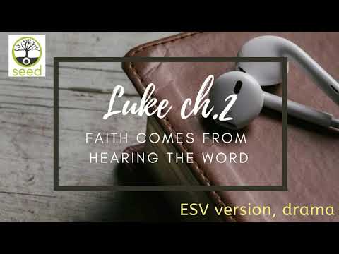 Luke Chapter 2 Esv Dramatized Audio Youtube