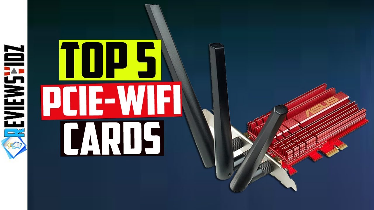 Top 5 Best Pcie Wifi Cards Review In 2021 Wifi Cards For Fast Internet