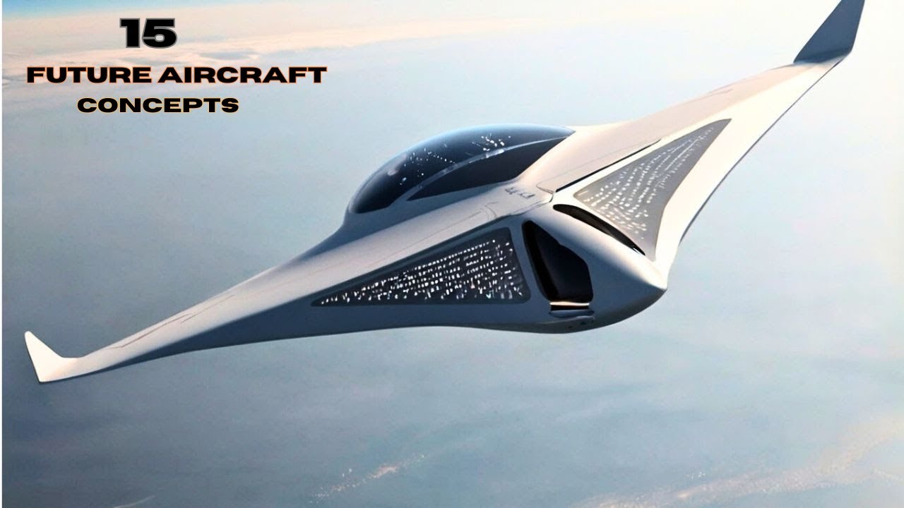 15 Mind Blowing Future Aircraft Concepts You Need To See Youtube