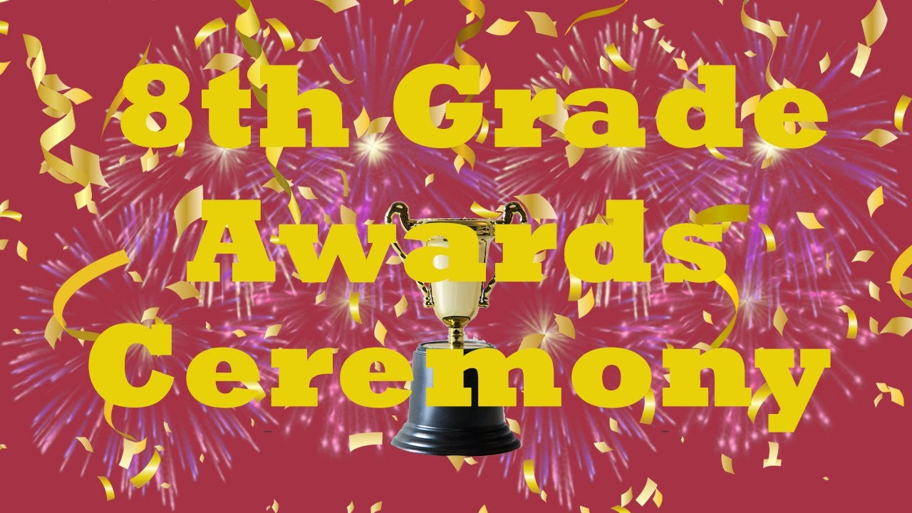 8th Grade Awards Ceremony Youtube