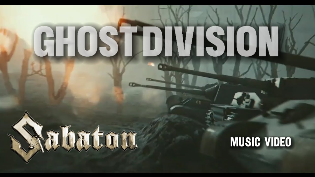 Sabaton Ghost Division Music Video Youtube